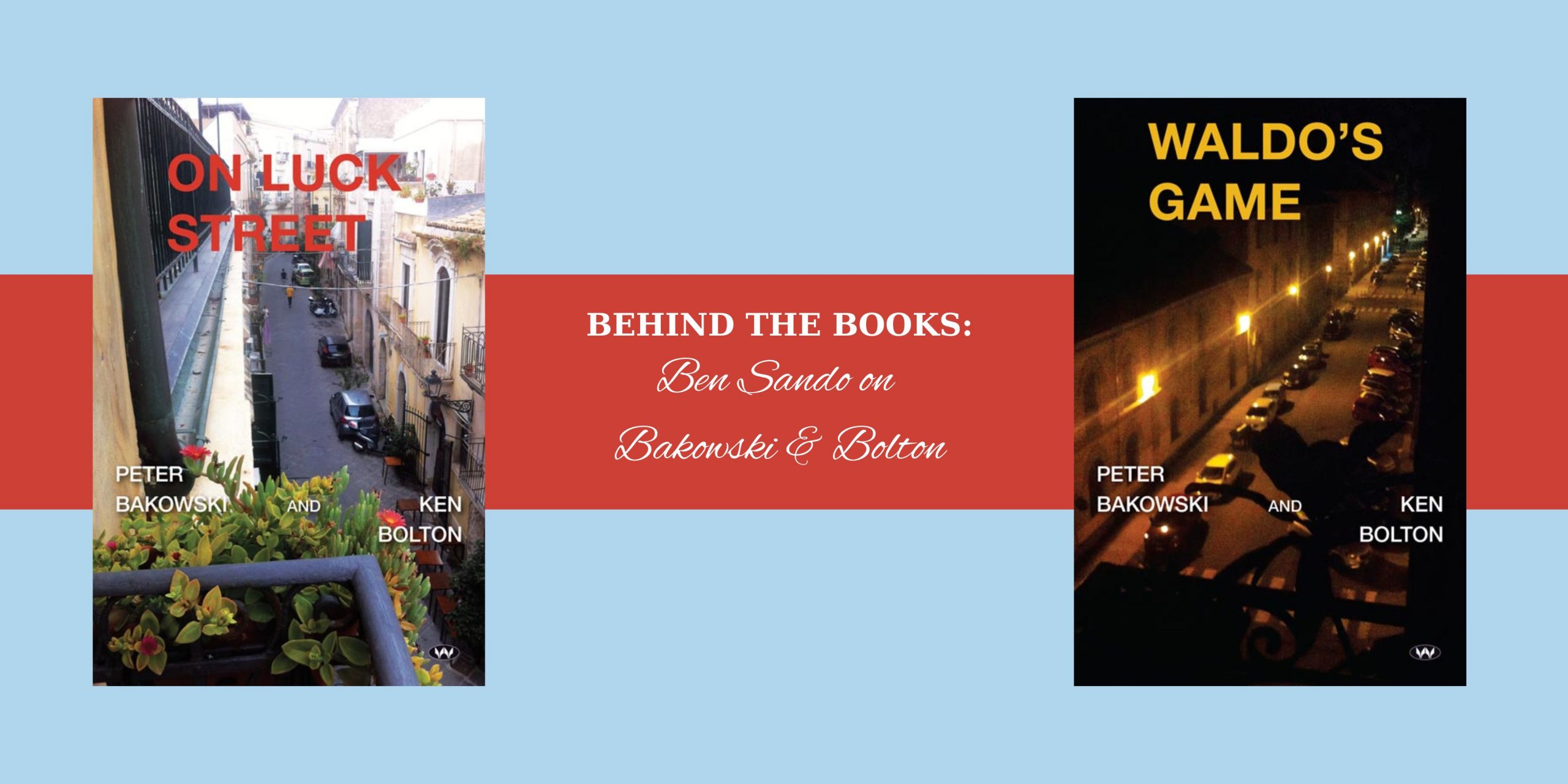 BEHIND THE BOOKS: Ben Sando on Bakowski & Bolton | Wakefield Press